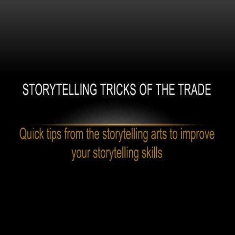 Storytelling Tricks of the Trade | PPT