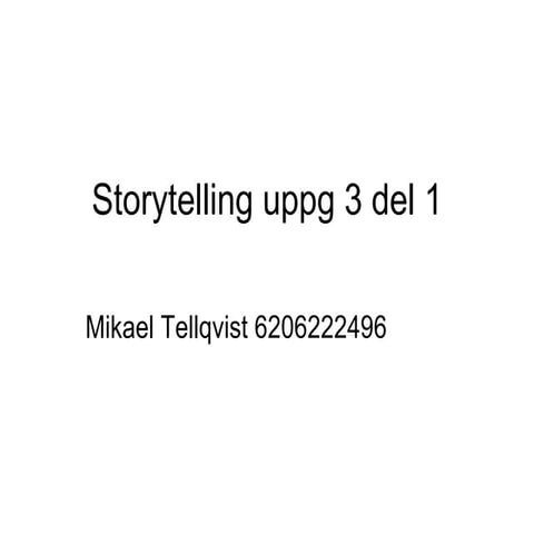 Storytelling Uppg 3 Del 1 | PPT