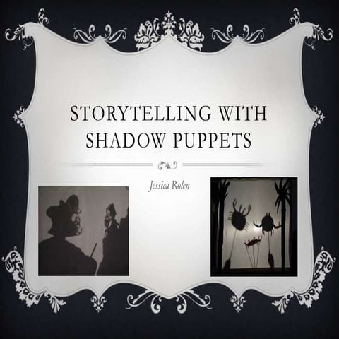 Storytelling with Shadow Puppets | PPTX