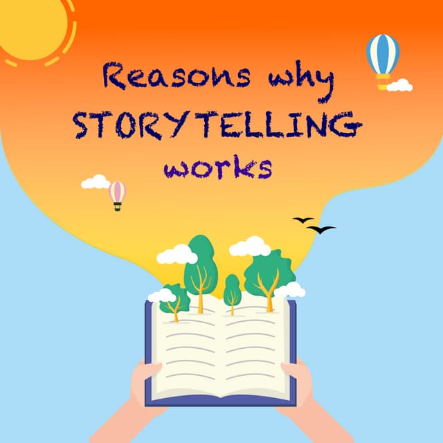 Reasons why STORYTELLING works | PDF