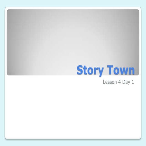Storytown Lesson 4 day 1 | PPT