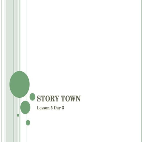 Story Town Lesson 5 Day 3 | PPT