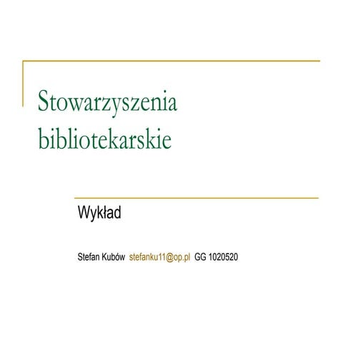 Stowarzyszenia bibliotekarskie | PPT