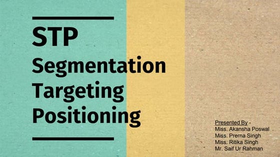 STP: segmentation, targeting and positioning | PPTX | Business ...