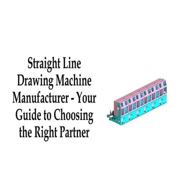 Wet Drawing Machine a Deep dive into Precision wire production | PPTX