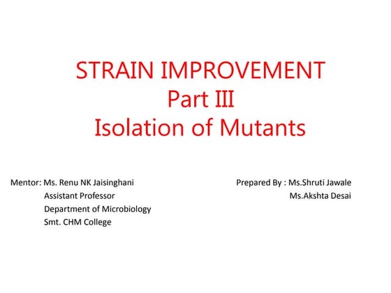 Strain improvement Part II, Generation of mutants producing high level ...