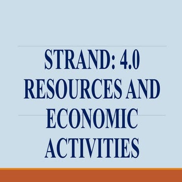 STRAND 4.0 RESOURCES AND ECONOMIC ACTIVITIES.pptx