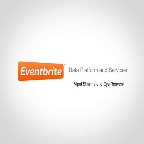 Eventbrite dataplatform and services - Interest graph based ...