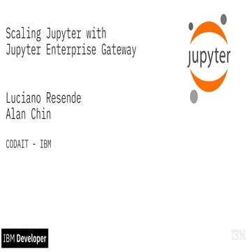Strata Scaling Jupyter With Jupyter Enterprise Gateway Ppt 1573