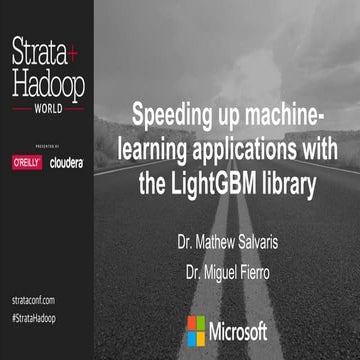 Speeding up machine-learning applications with the LightGBM library | PPTX