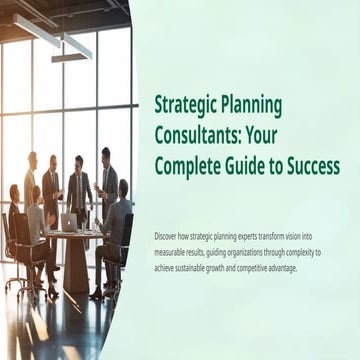 Your Complete Guide to Strategic Planning Consultants and High-Impact Planning Services | PPTX