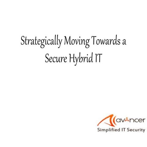 Strategically moving towards a secure hybrid it | PPTX