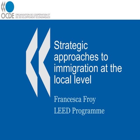 Francesca froy OECD Strategic Approaches To Immigration At The Local ...