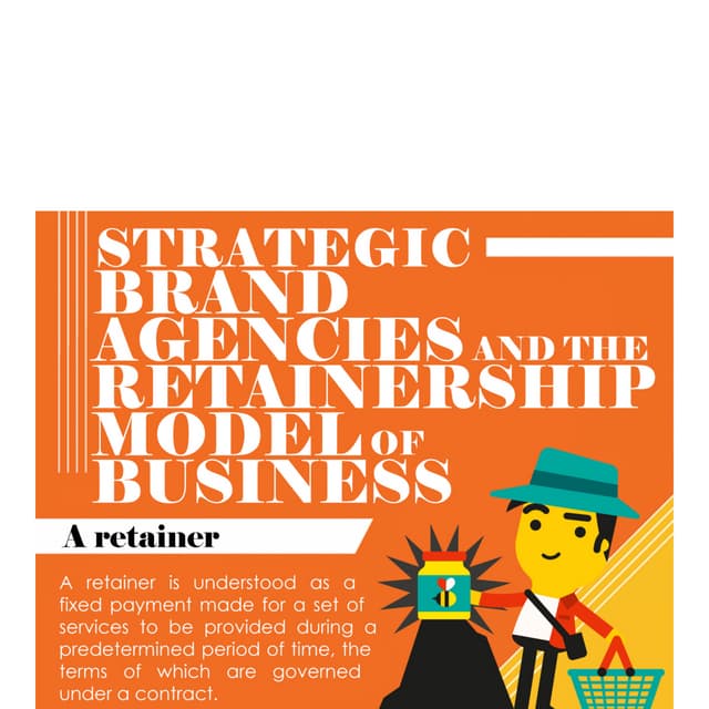 Strategic Brand Agencies and the Retainership Model of Business | PDF
