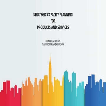 STRATEGIC CAPACITY PLANNING 1.pptx