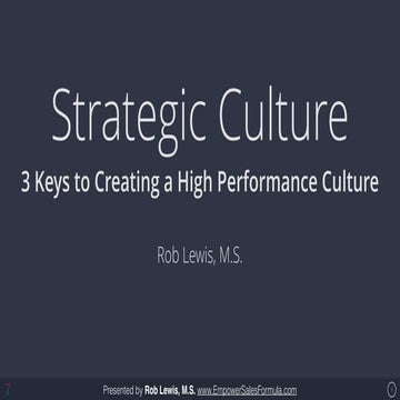 Strategic Culture: 3 Keys to Creating a High Performance Culture in ...