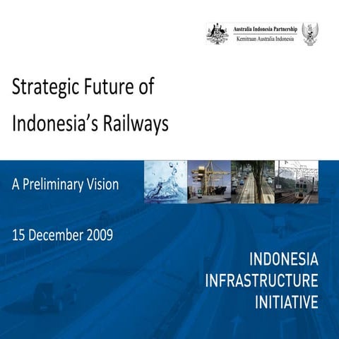 Strategic future of indonesia's railways | PPT