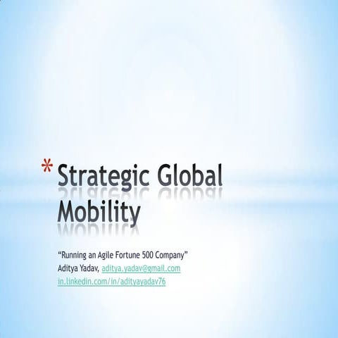 Strategic Global Mobility - Aditya Yadav | PPT