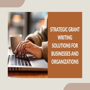 Strategic Grant Writing Solutions for Businesses and Organizations | PDF