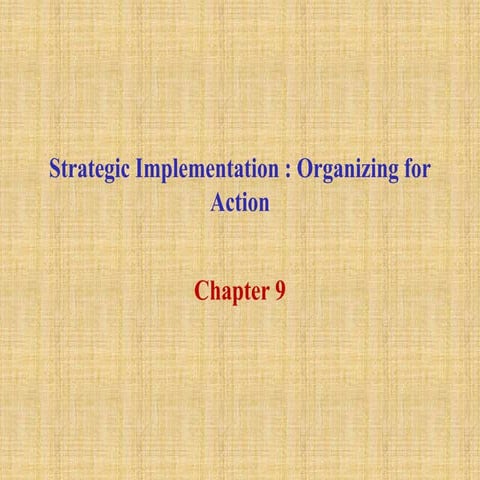 Strategic implementation (chapter 9) pp | PPTX