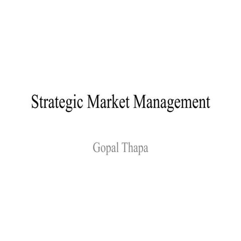 Strategic market management gt | PPTX