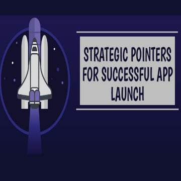 Strategic pointers for successful app launch | PPT