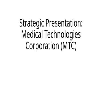 Strategic Presentation: Medical Technologies Corporation (MTC) | PPTX