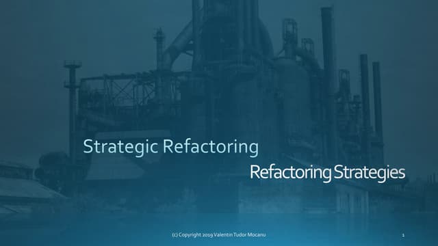 Strategic Refactoring Refactoring Strategies Ppt