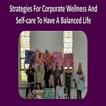 Strategies For Corporate Wellness And Self-Care To Have A Balanced Life ...