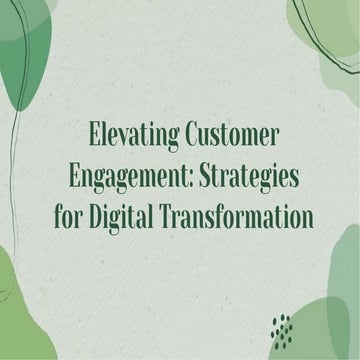 Elevating Customer Engagement: Strategies for Digital Transformation | PPT
