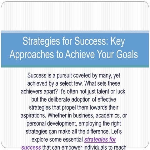 Strategies for Success Key Approaches to Achieve Your Goals.pptx