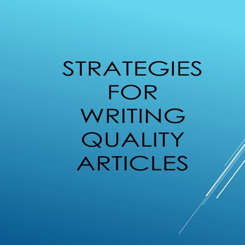 Strategies For Writing Quality Articles | PPTX