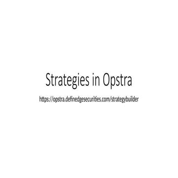 Strategies in Opstra for the best options | PPT