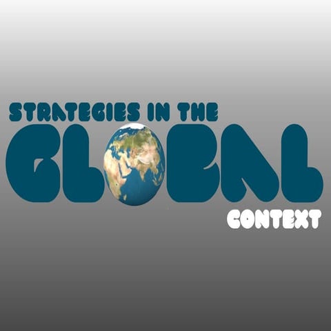 Strategies In The Global Context | PPT