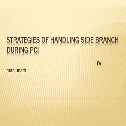 Strategies of handling side branch during pci | PPTX