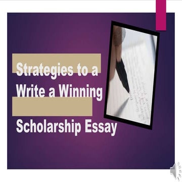 A Guide To Write A Winning Scholarship Essay | PPTX