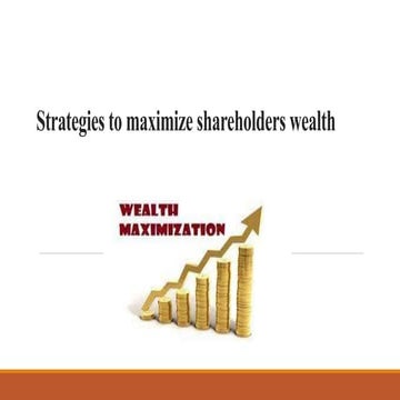 Strategies to Maximize Shareholders Wealth by Zomak Assignments | PPTX