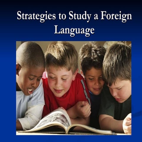 Strategies To Study A Foreign Language | PPT | Education