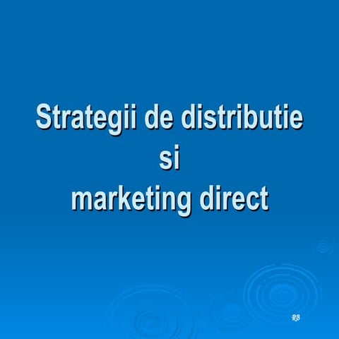 Strategii de distributie si marketing direct | PPT