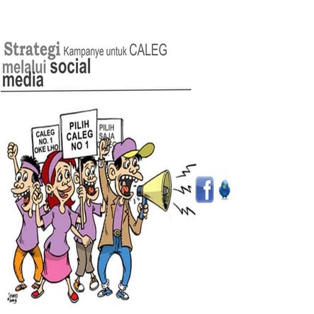 Strategi kampanye untuk CALEG di social media | PPT