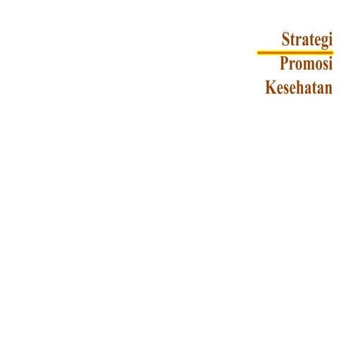 Strategi Promosi Kesehatan Ppt