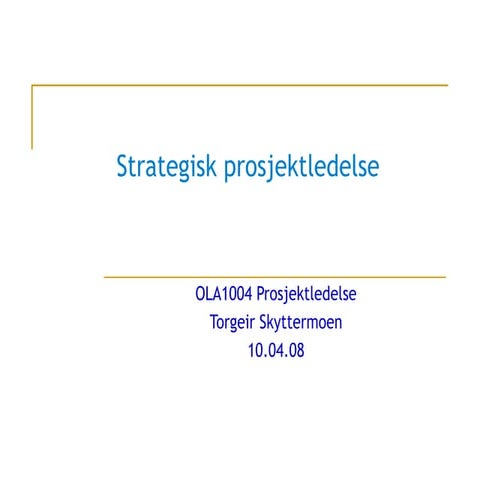 Strategisk Prosjektledelse 2008 Demo | PPT
