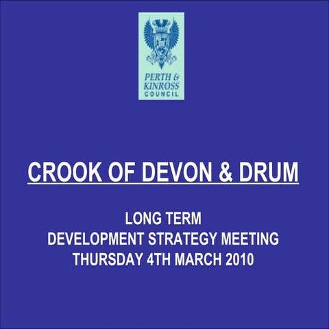 Fossoway Community Strategy Group: Strategy for Crook of Devon & Drum ...