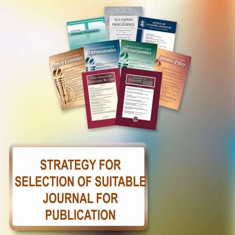 STRATEGY FOR SELECTION OF SUITABLE JOURNAL FOR PUBLICATION | PPTX