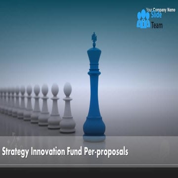 Strategy Innovation Fund Pre Proposal Powerpoint Presentation Slides | PDF