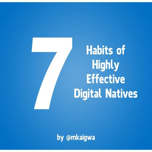 "The 7 Habits of Highly Effective Digital Natives" at Strathmore ...