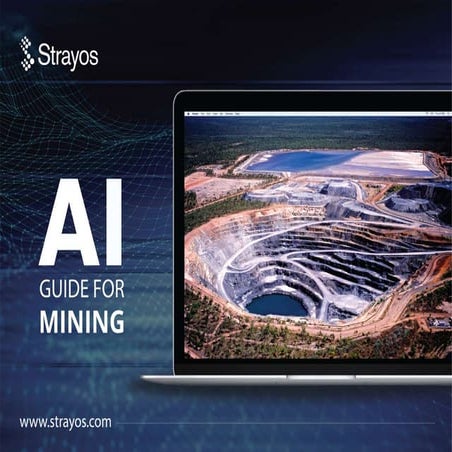 AI guide for mining by Strayos company - Lot of techniques used by them ...