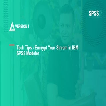 Stream Encryption in IBM SPSS Modeler.pptx