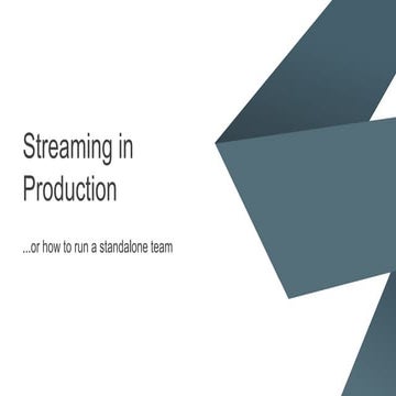 Streaming in production | PDF