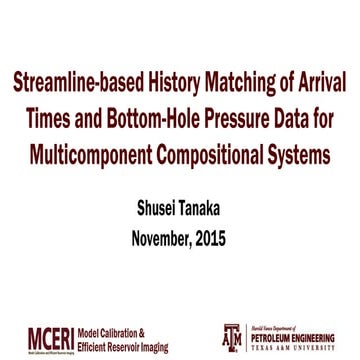 Streamline based history matching of arrival times and bottom-hole ...
